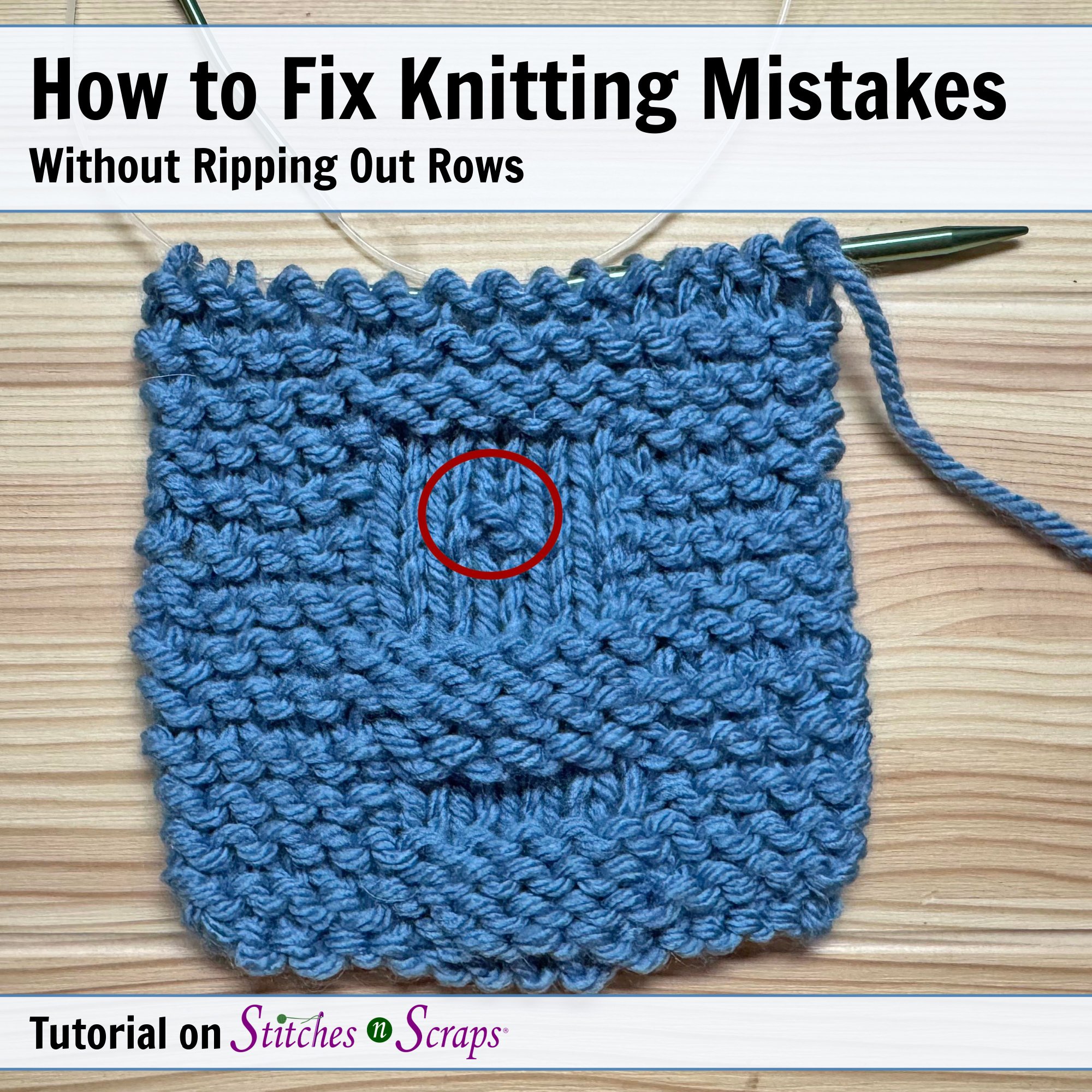 How to Fix Knitting Mistakes Without Ripping Out Rows/Rounds - Stitches ...