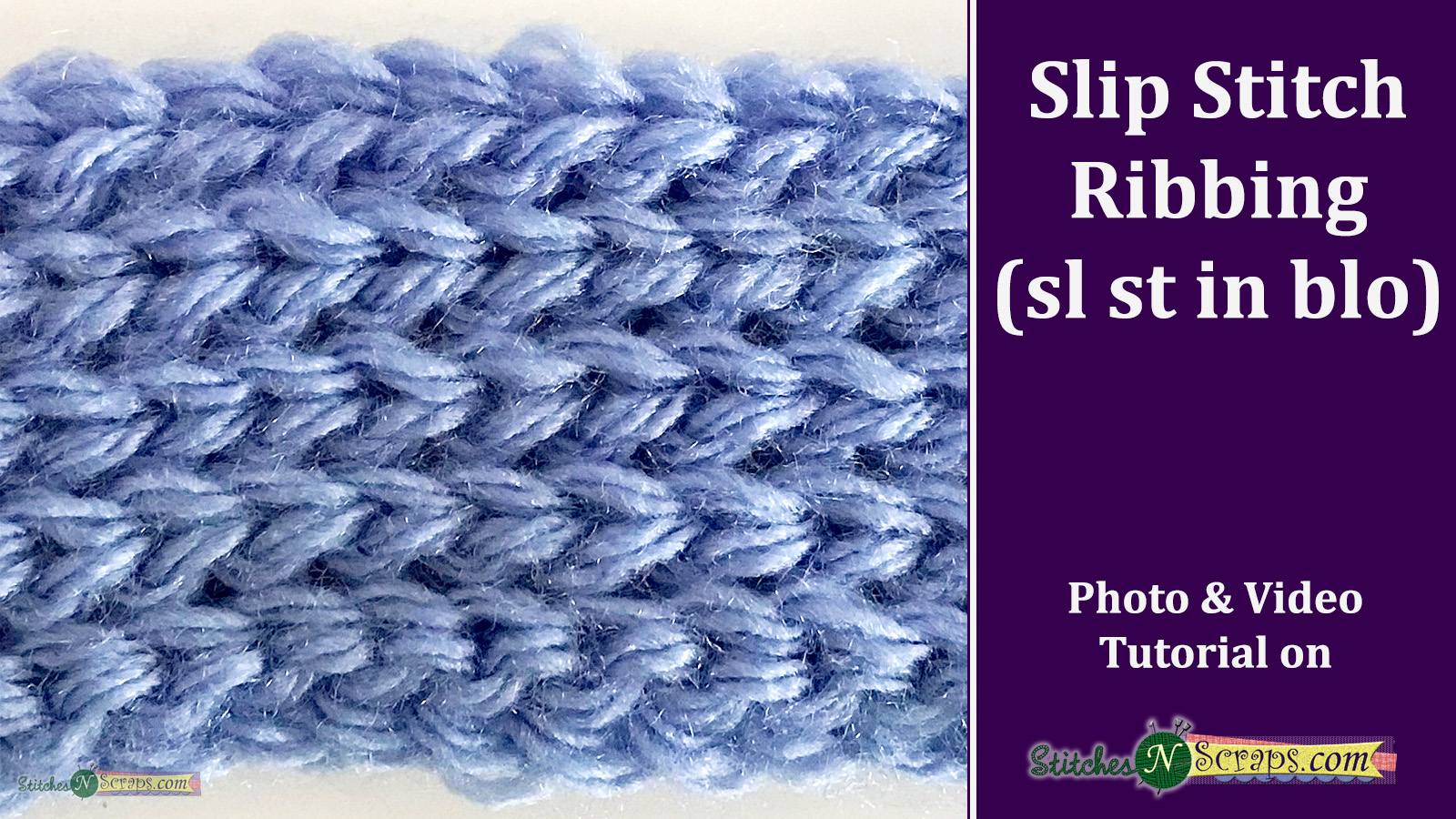 Tutorial Slip Stitch Ribbing Sl St In Blo Stitches N Scraps