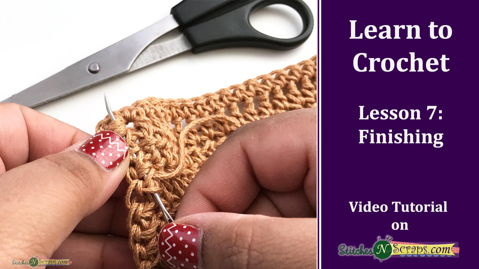 Learn to Crochet - Lesson 7 - Finishing - Stitches n Scraps
