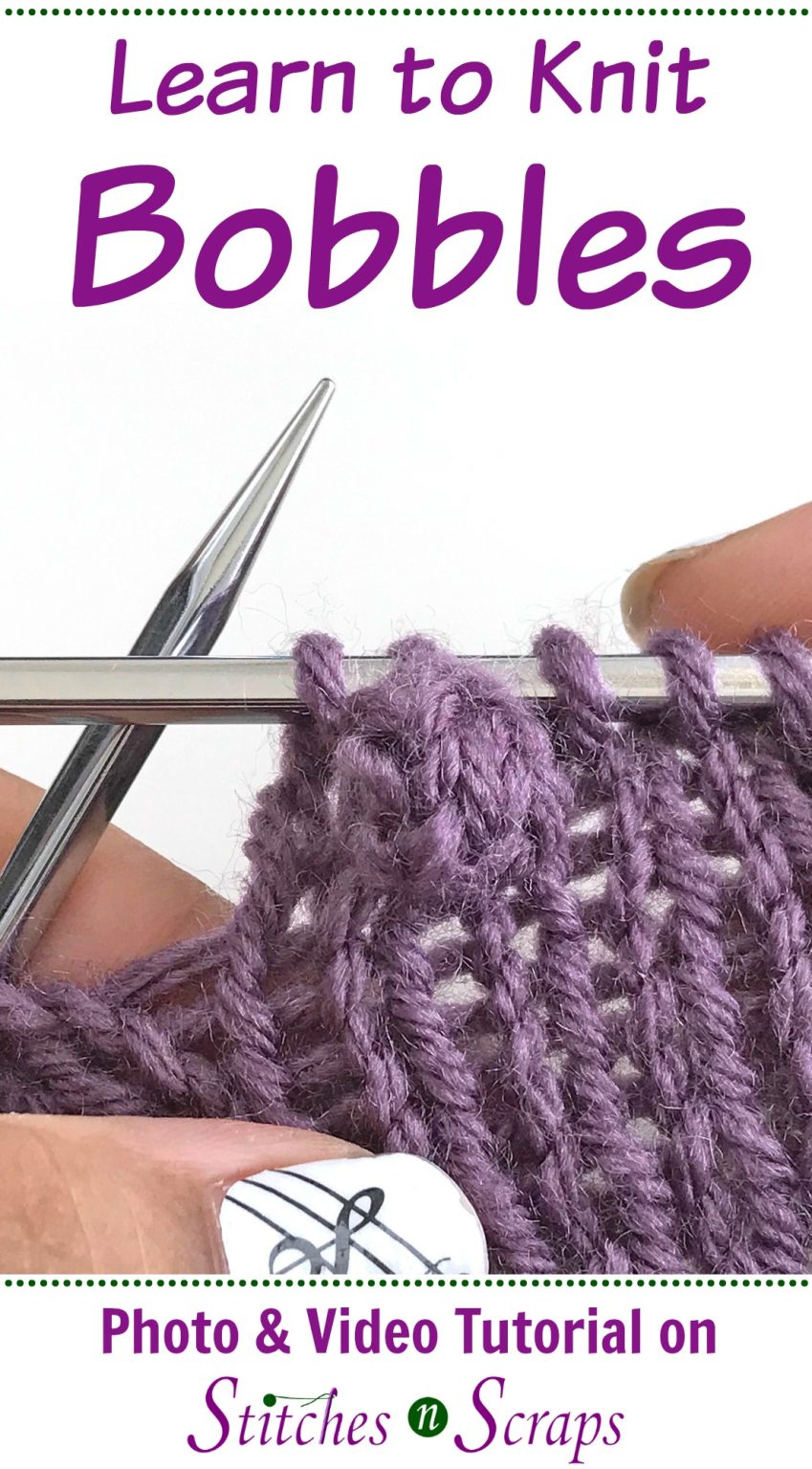 Tutorial - Knit Bobbles - Stitches n Scraps