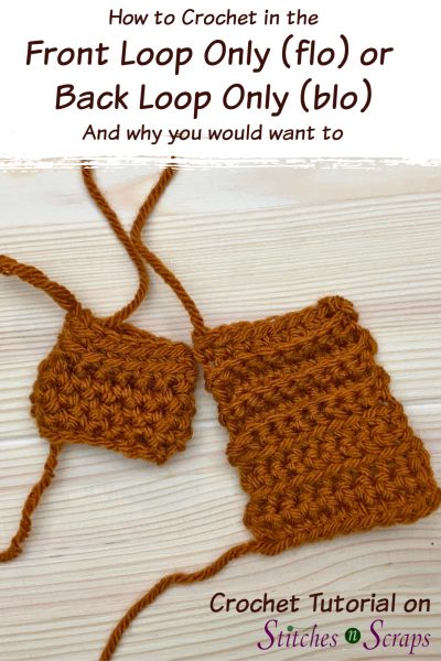 Front Loop Only (flo) or Back Loop Only (blo) Crochet - Stitches n Scraps