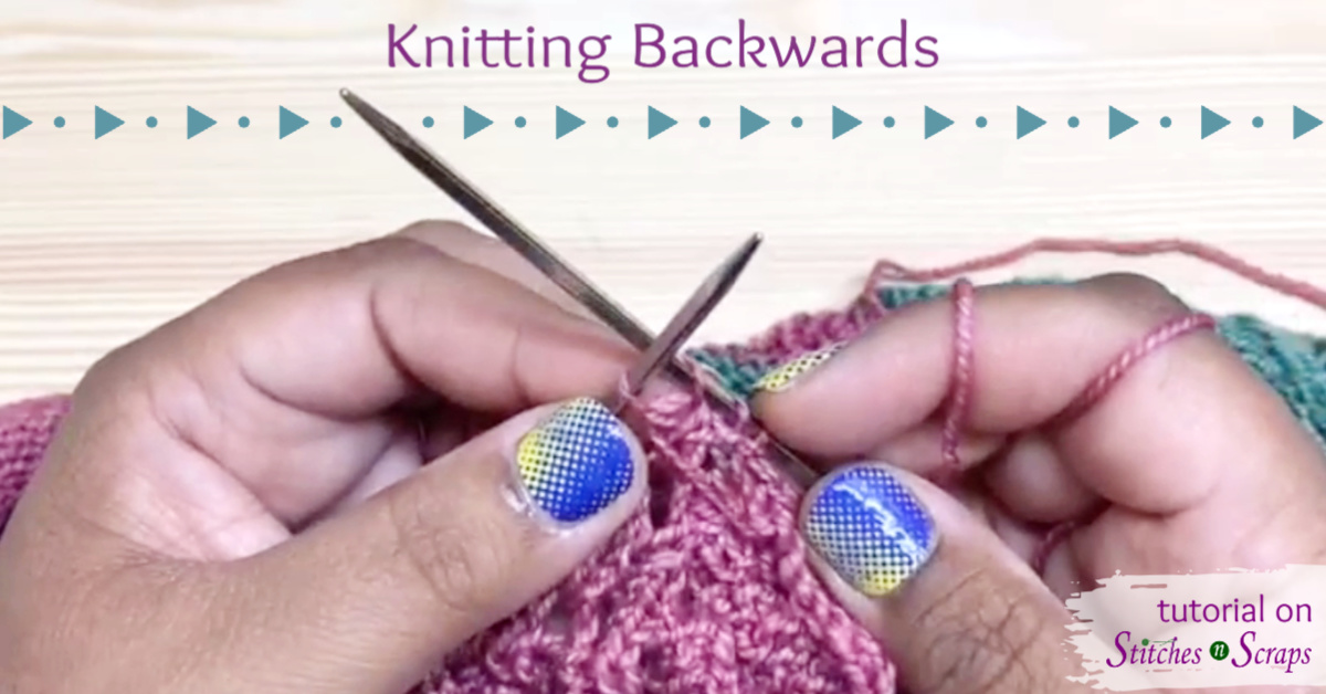 Knitting Backwards - Garter Stitch Without Turning! - Stitches n Scraps