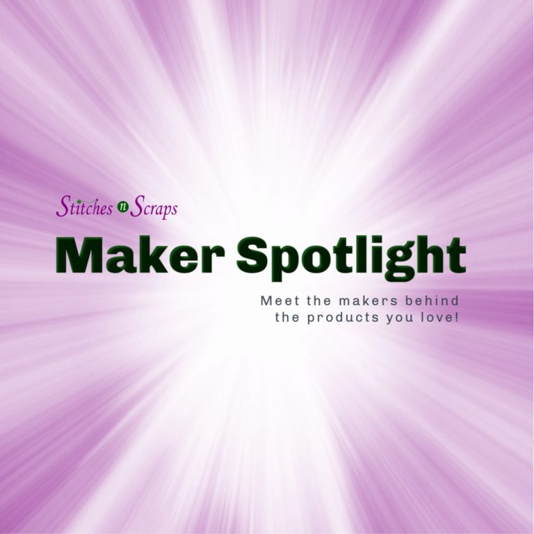 Maker Spotlight Interview Series - Stitches n Scraps