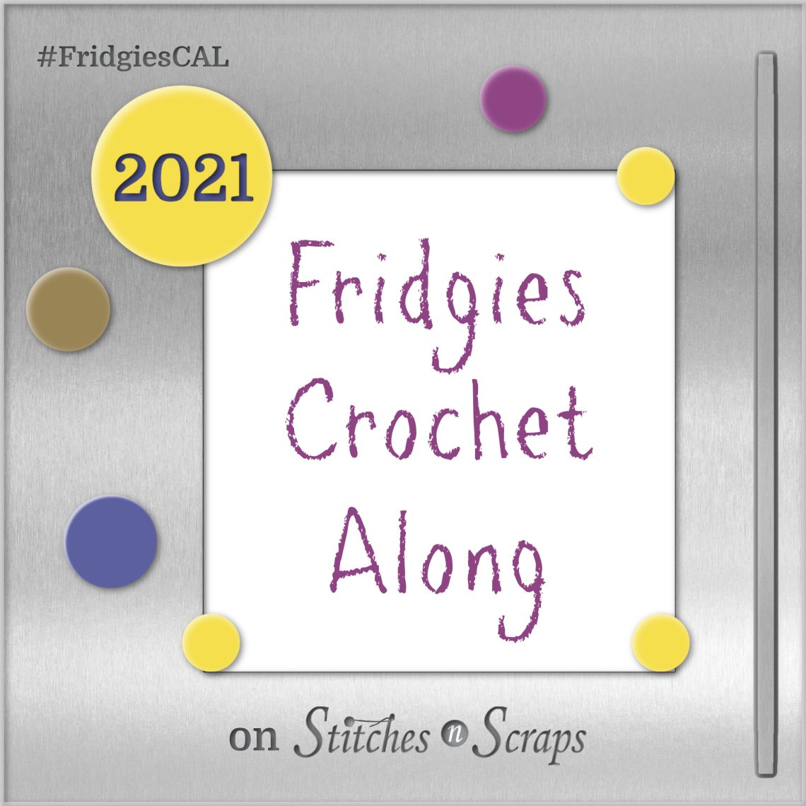 2021 Fridgies Crochet Along (CAL) - Stitches n Scraps