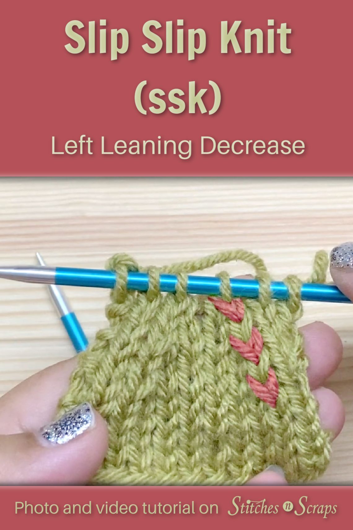 Slip Slip Knit (ssk) Decrease Tutorial - Stitches n Scraps