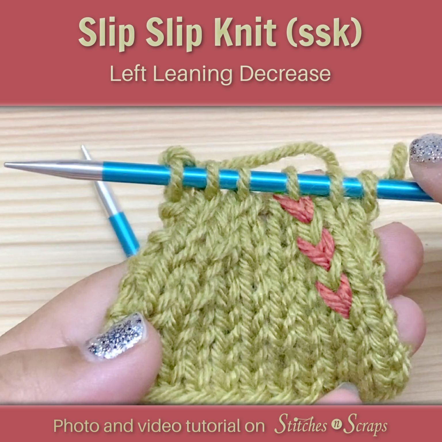 Slip Slip Knit (ssk) Decrease Tutorial - Stitches n Scraps