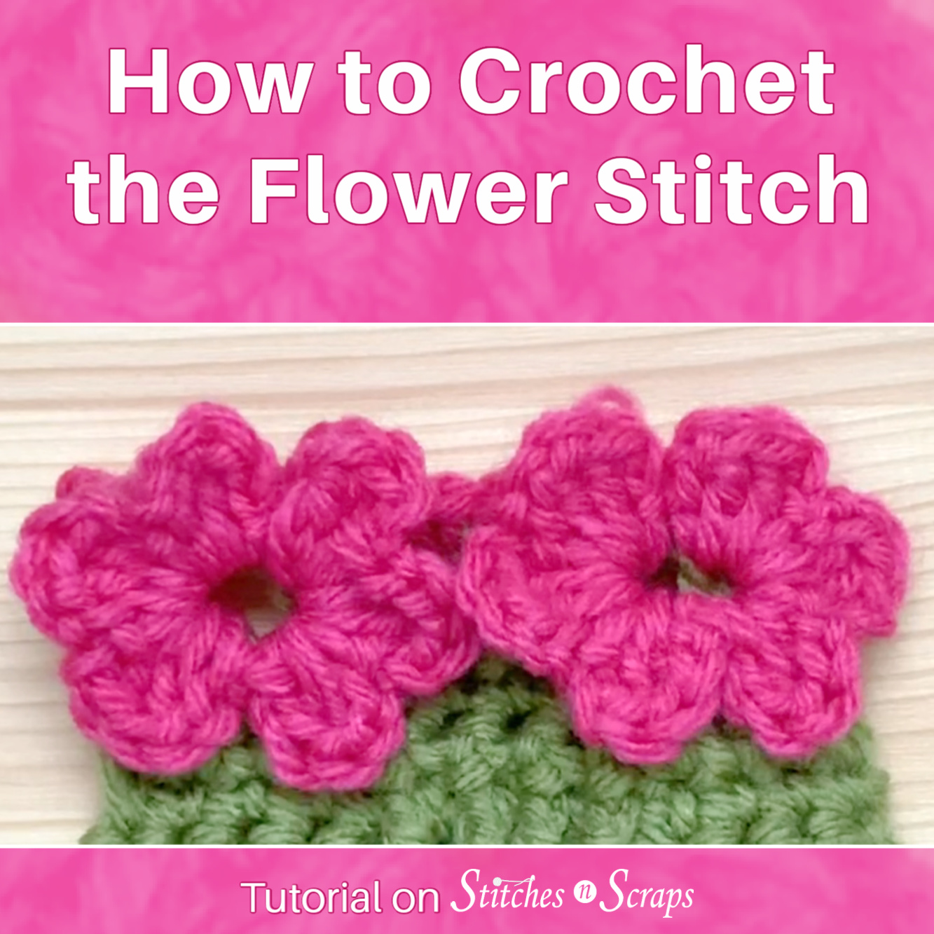 How to Crochet the Flower Stitch - Stitches n Scraps