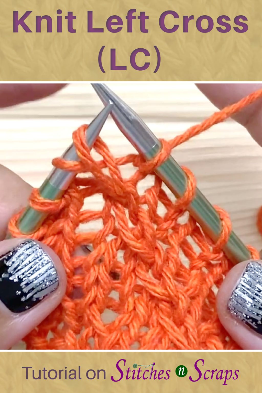 Knit Left Cross (LC) Stitch - 3 ways - Stitches n Scraps