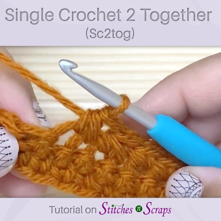 Single Crochet 2 Together Decrease (Sc2tog) - Stitches n Scraps