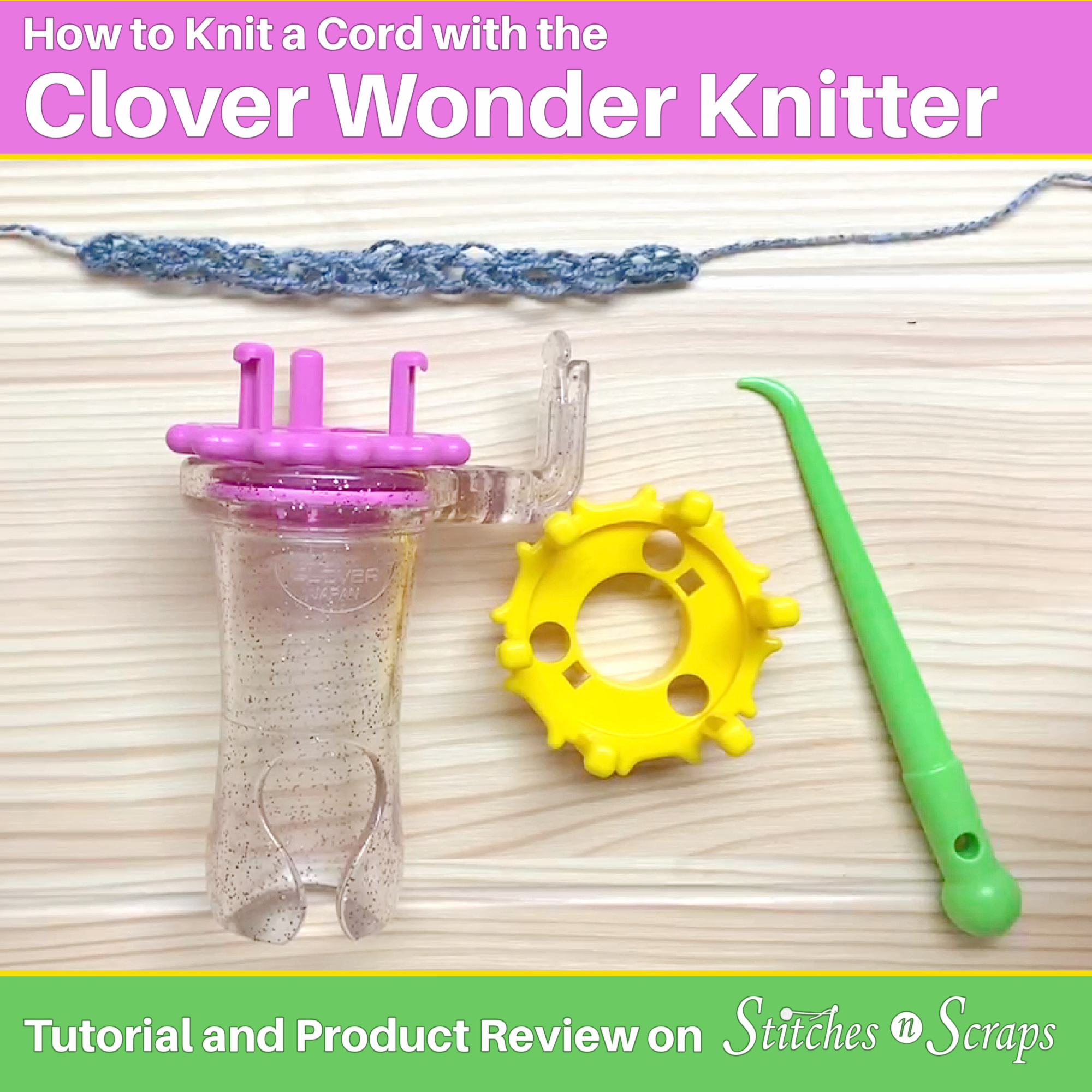 How to Knit a Cord with the Clover Wonder Knitter - Stitches n Scraps