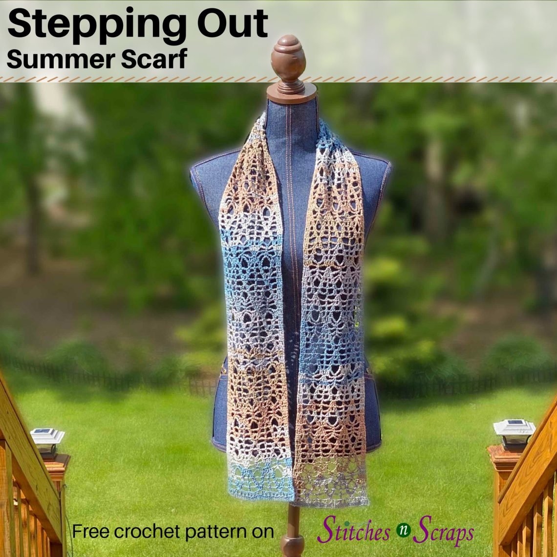 Crochet Summer Scarf - Stepping Out - Stitches n Scraps
