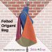 Felted Crochet Origami Bag Pattern - Stitches n Scraps