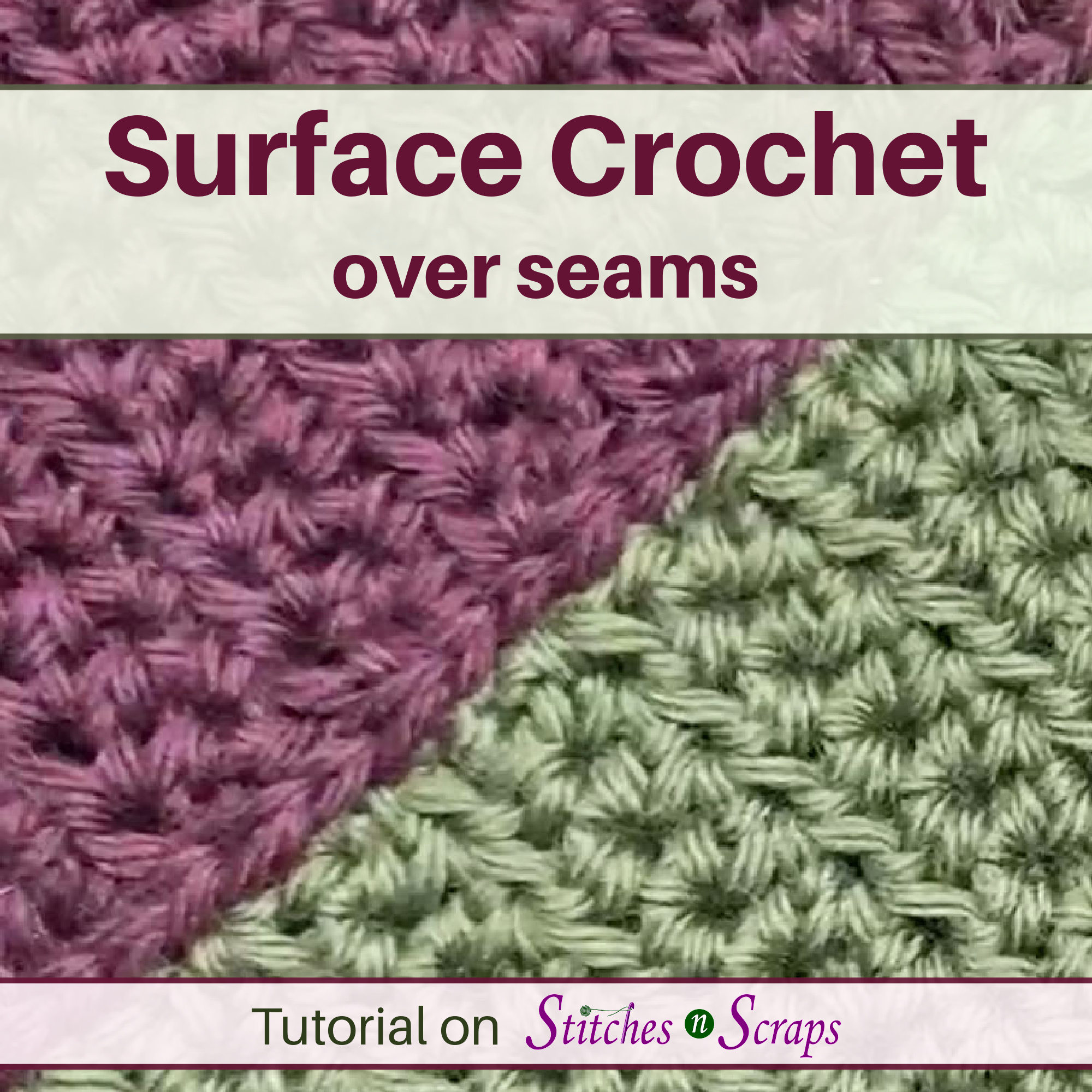 Surface Crochet Over Seams - Stitches n Scraps