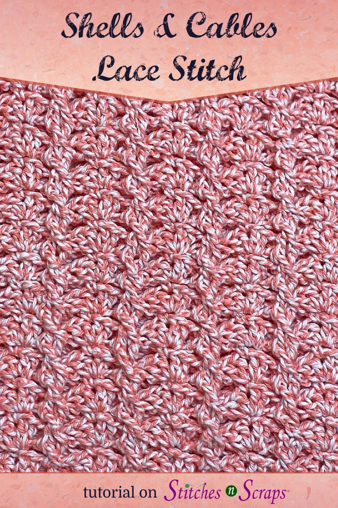 Shells and Cables Lace Stitch Tutorial - Stitches n Scraps