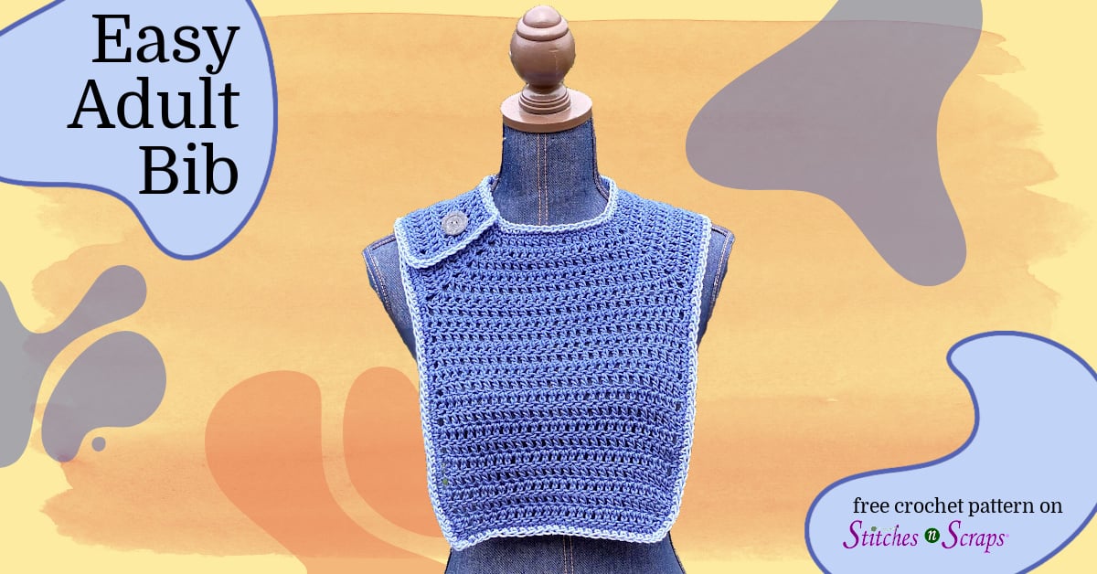 Easy Adult Bib Crochet Pattern - Stitches n Scraps