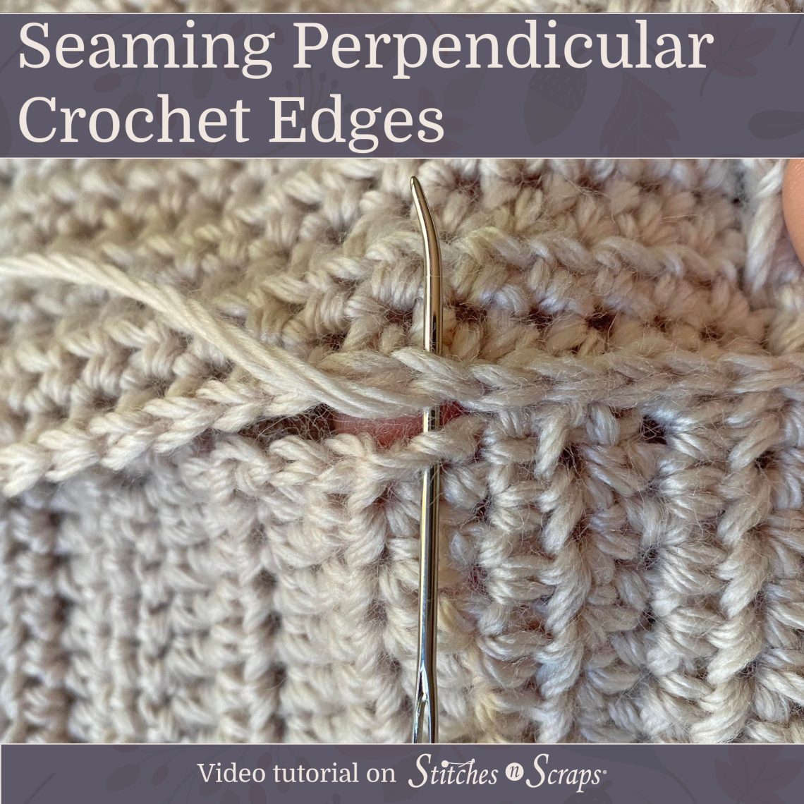 Seaming Perpendicular Crochet Edges - Stitches n Scraps