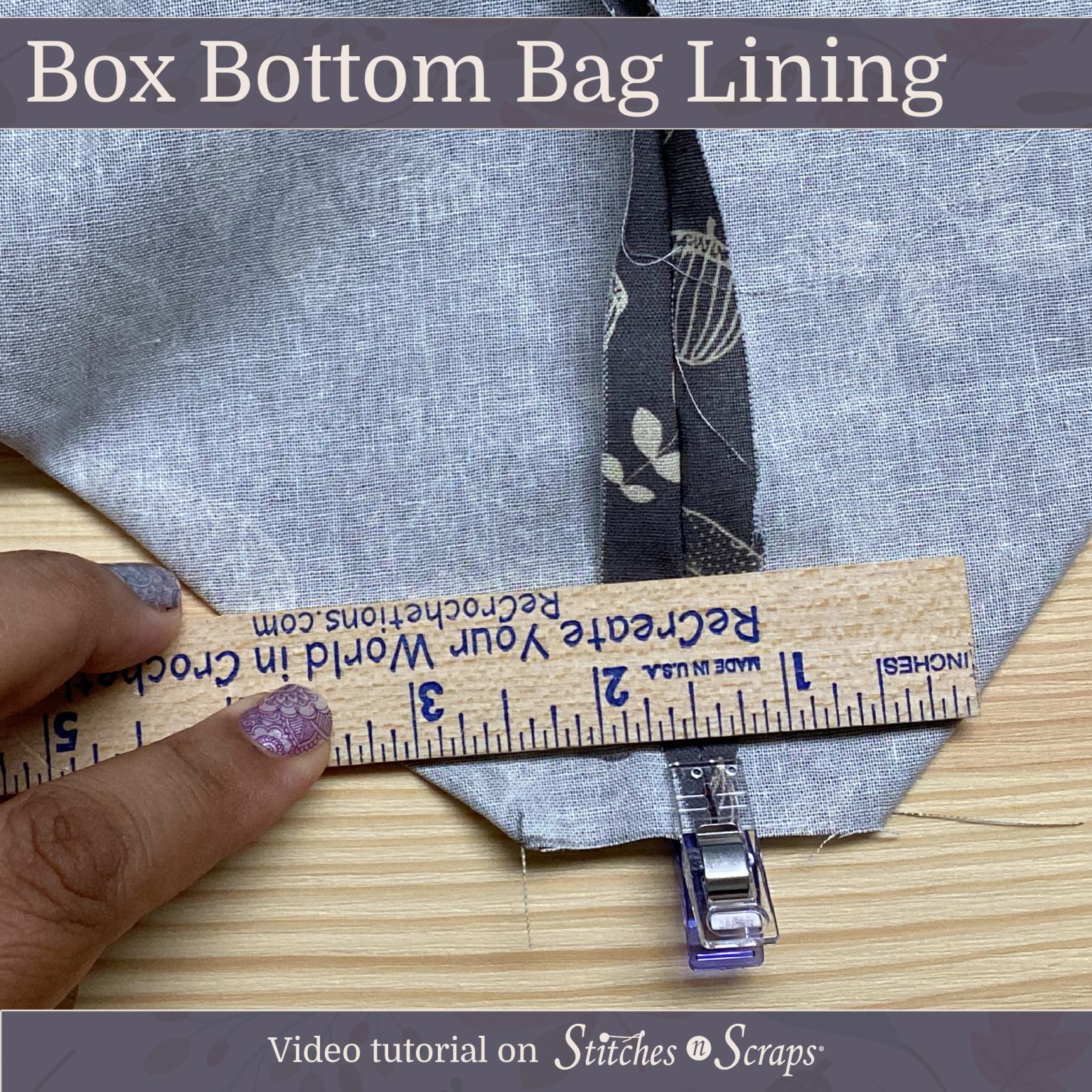 Box Bottom Bag Lining Tutorial - Stitches n Scraps