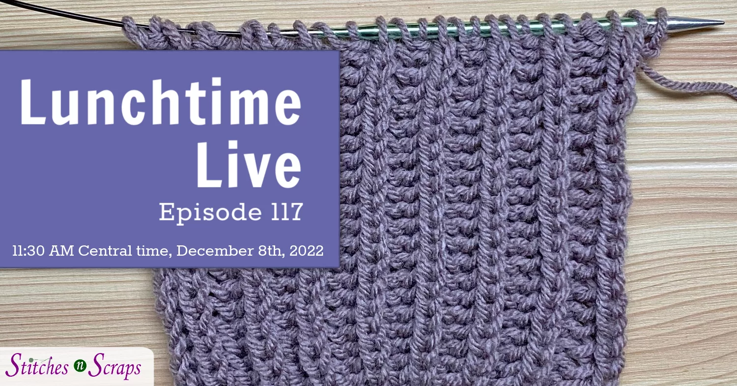 Knit Brioche Ribbing - Lunchtime Live Ep117 - Stitches n Scraps