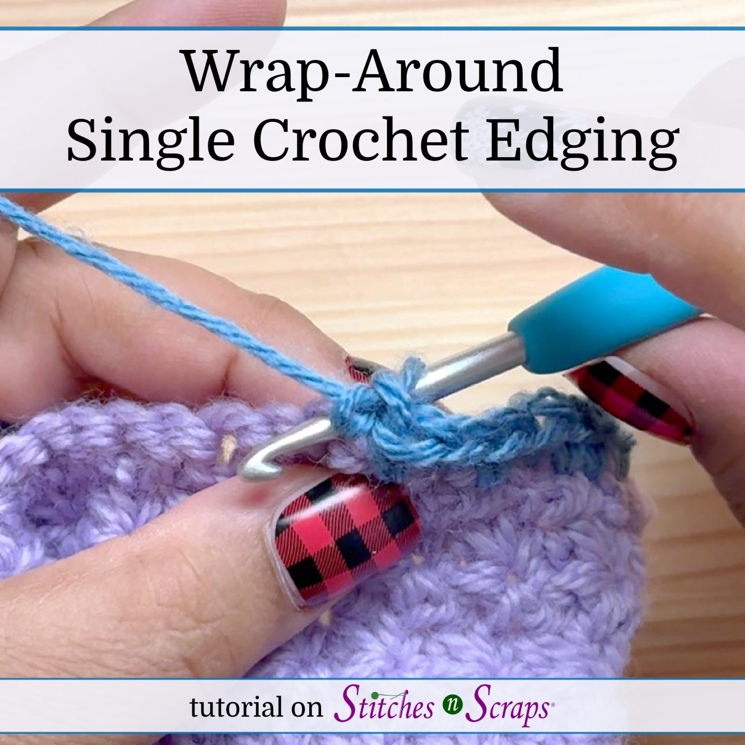 Wrap-Around Single Crochet Edging - Stitches n Scraps