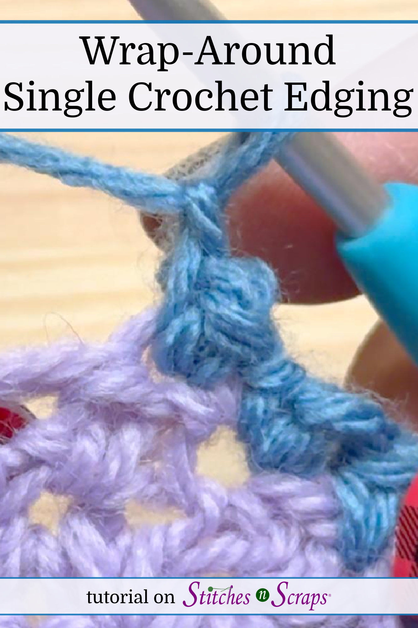 Wrap-Around Single Crochet Edging - Stitches n Scraps