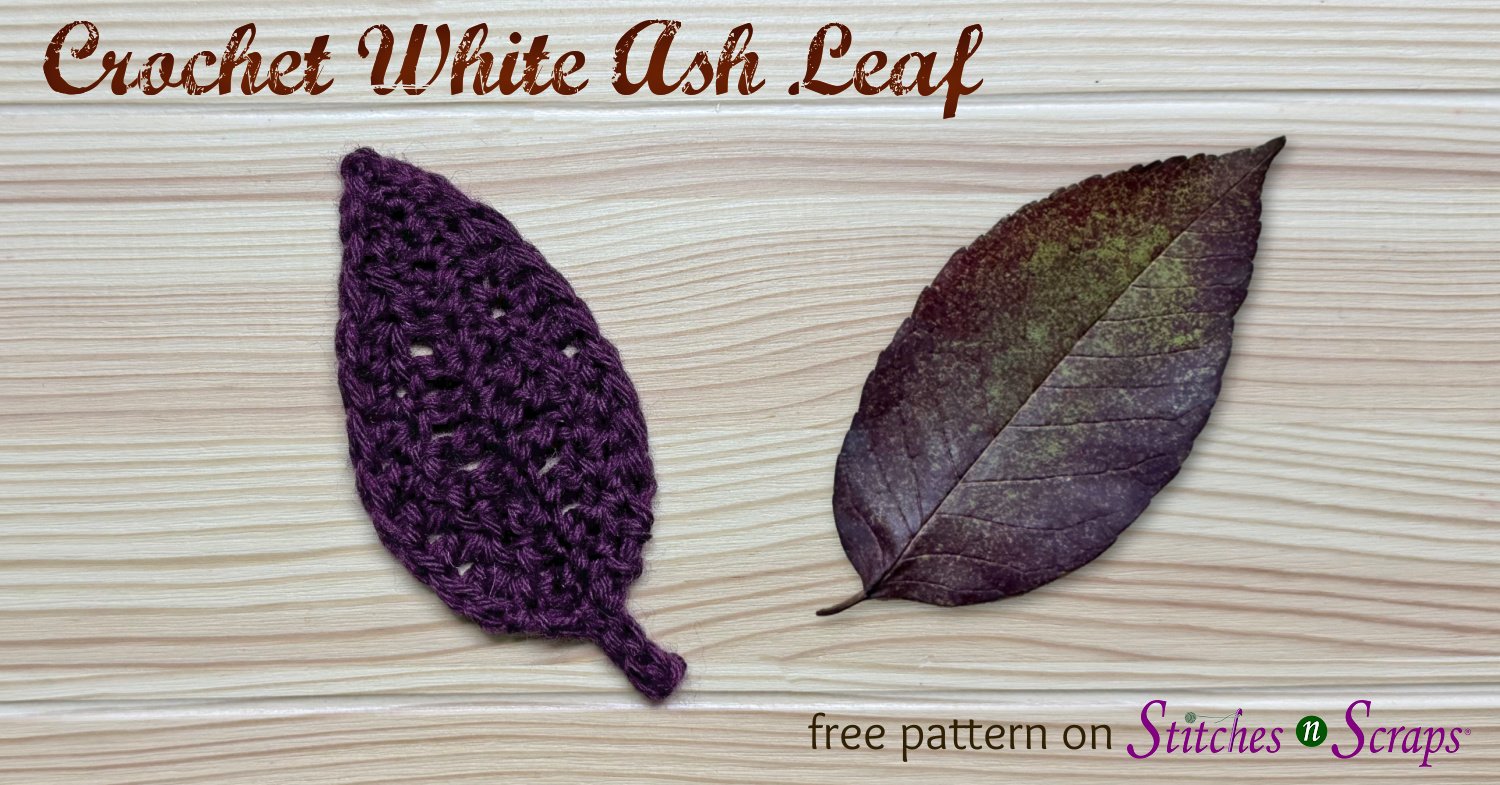 Crochet White Ash Leaf Pattern - Stitches n Scraps