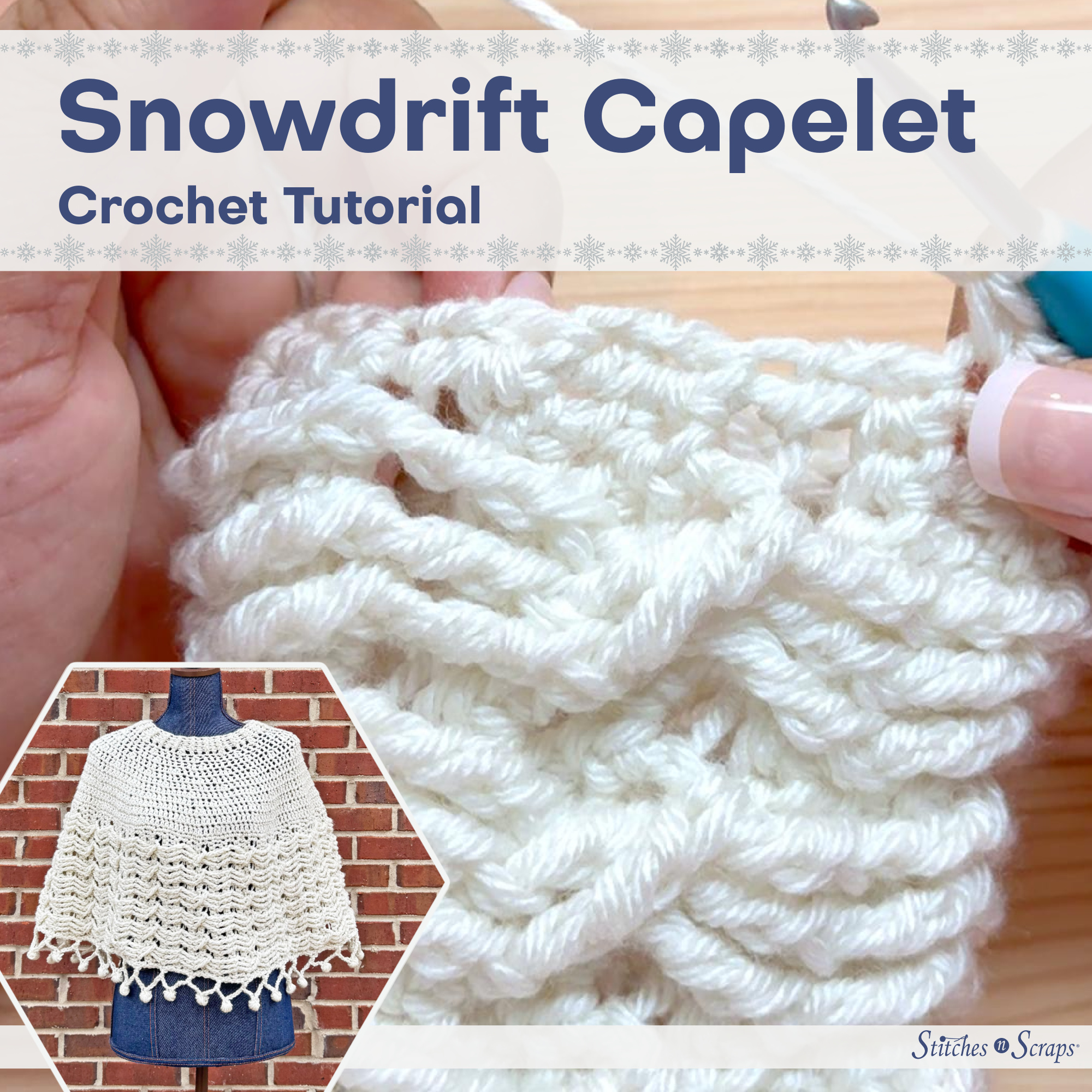 Snowdrift Crochet Capelet Tutorial - Stitches n Scraps