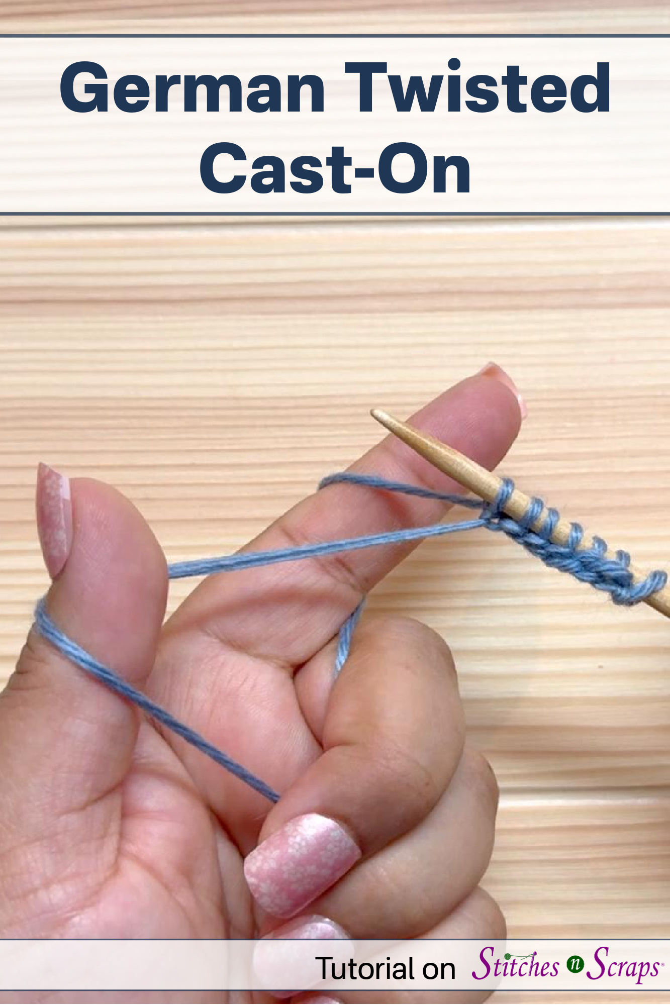 German Twisted Cast-On Knitting Tutorial - Stitches n Scraps