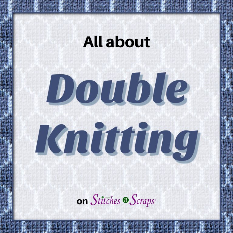 Double Knitting - Stitches n Scraps