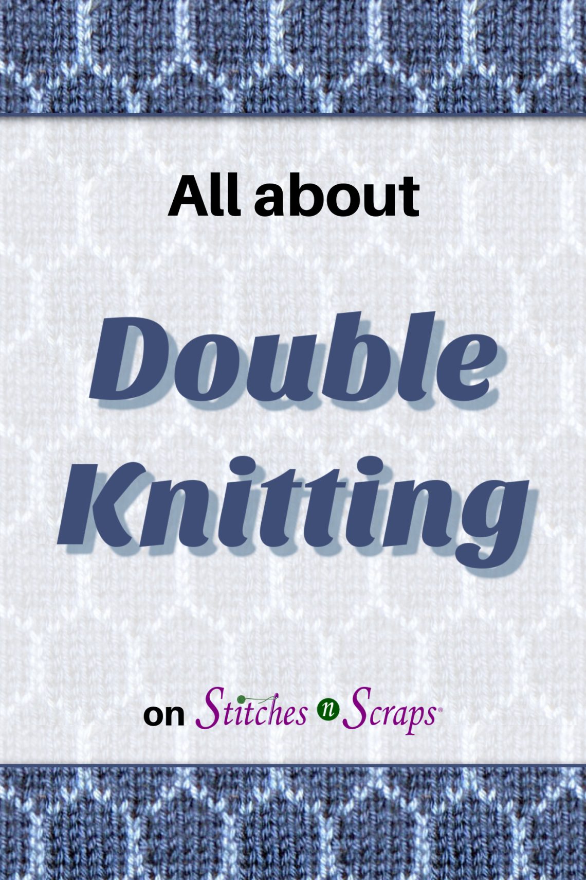 Double Knitting - Stitches n Scraps