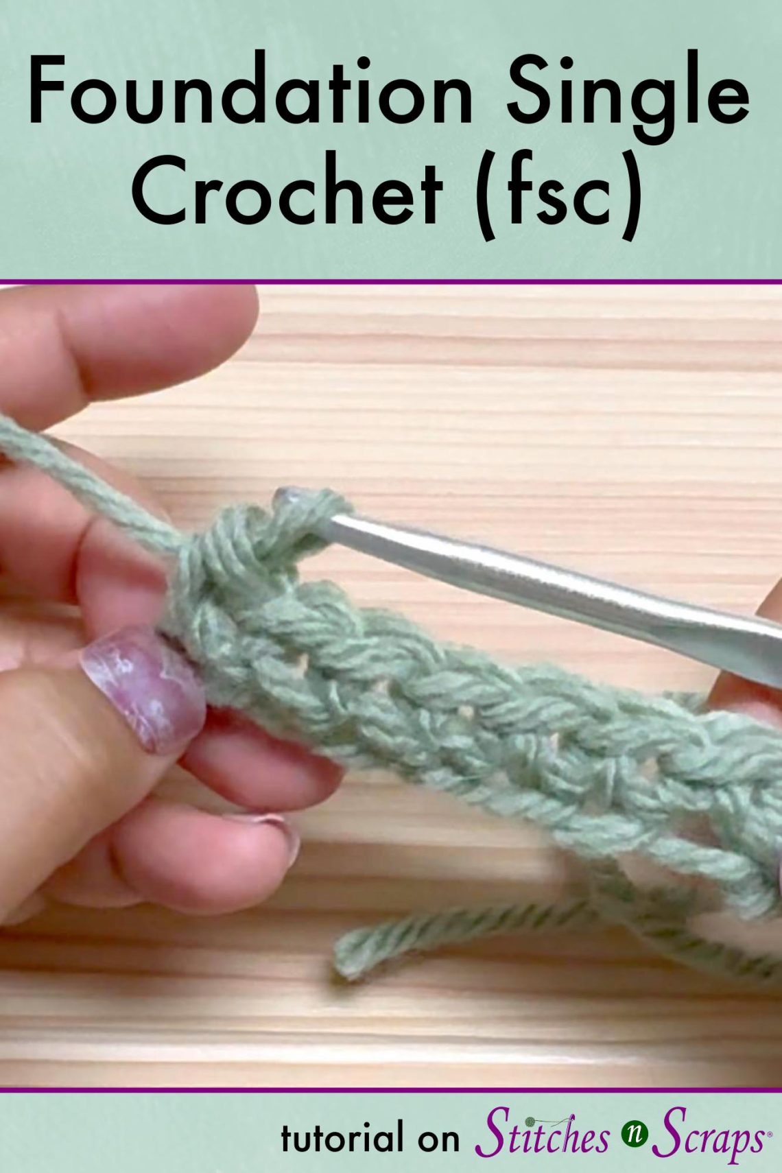 Foundation Single Crochet (fsc) Tutorial - Stitches n Scraps