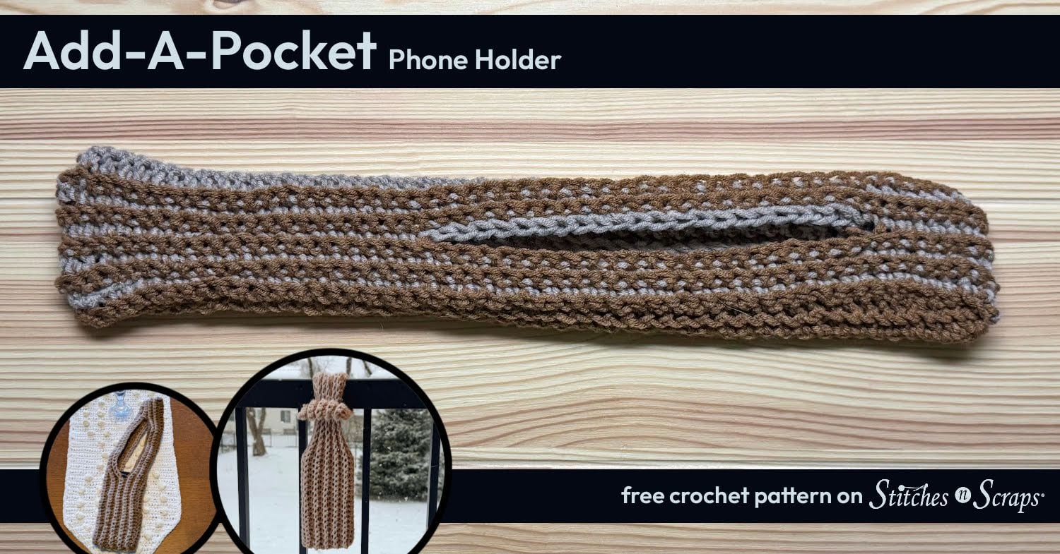 Add-A-Pocket Phone Holder Crochet Pattern - Stitches n Scraps