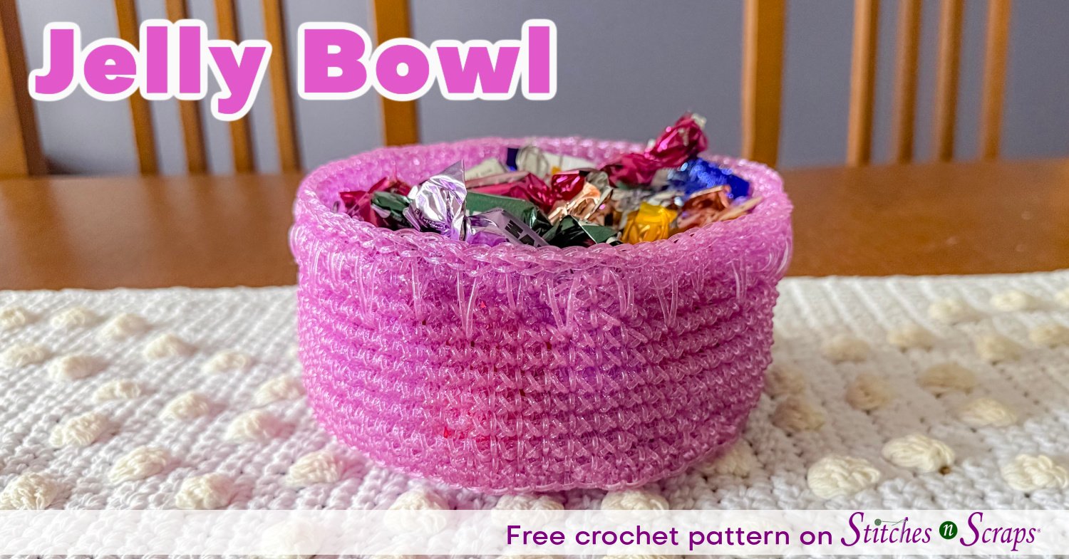 Jelly Bowl - Jelly Yarn Crochet Pattern - Stitches n Scraps